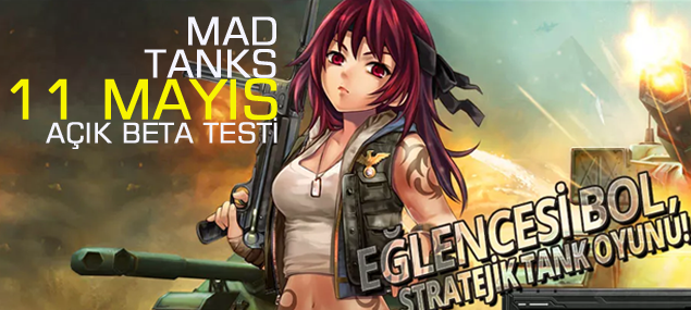 Mad Tanks Açık Beta Testi 11 Mayıs - XGame